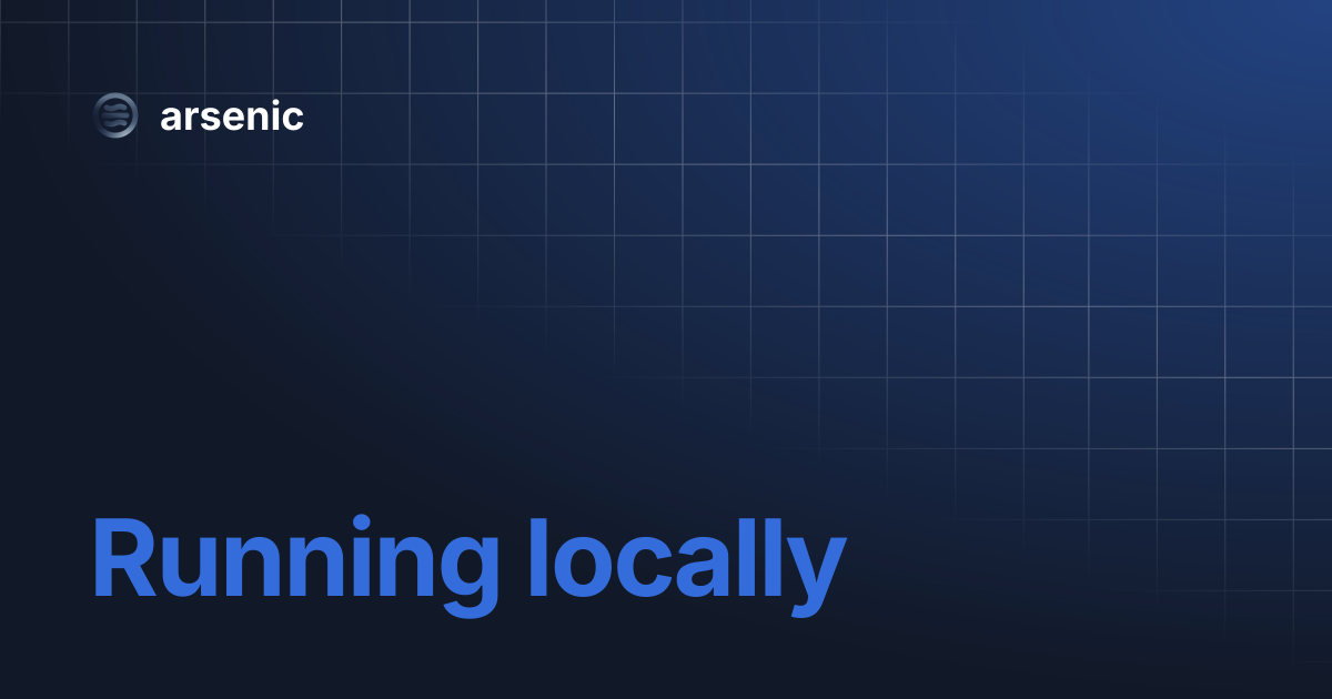 Running locally | arsenic